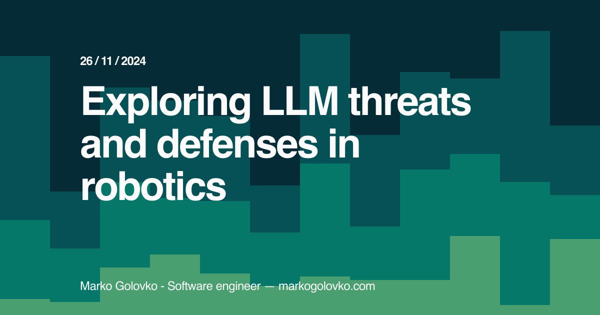 Exploring LLM threats and defenses in robotics