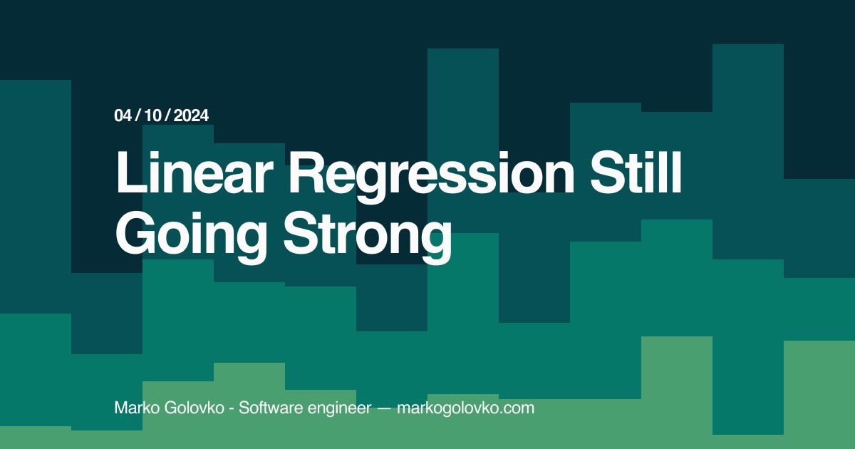 Linear Regression Still Going Strong