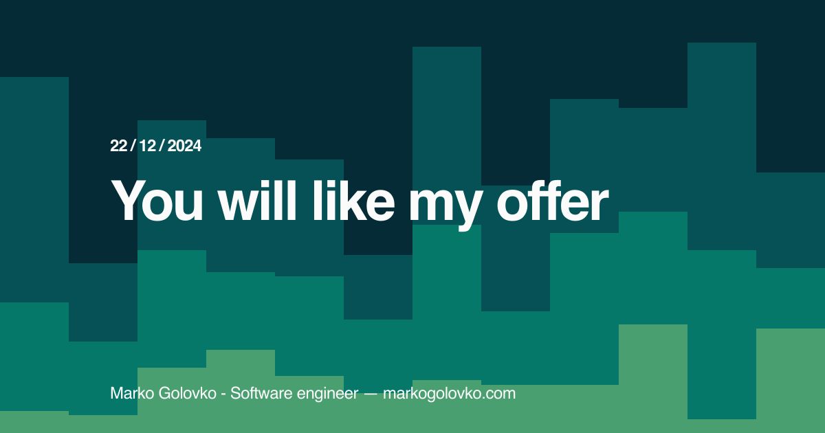 You will like my offer